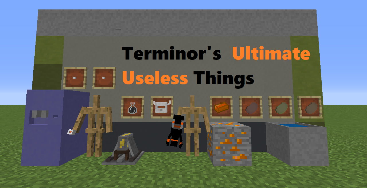 Terminor's Ultimate Useless Things | MCreator