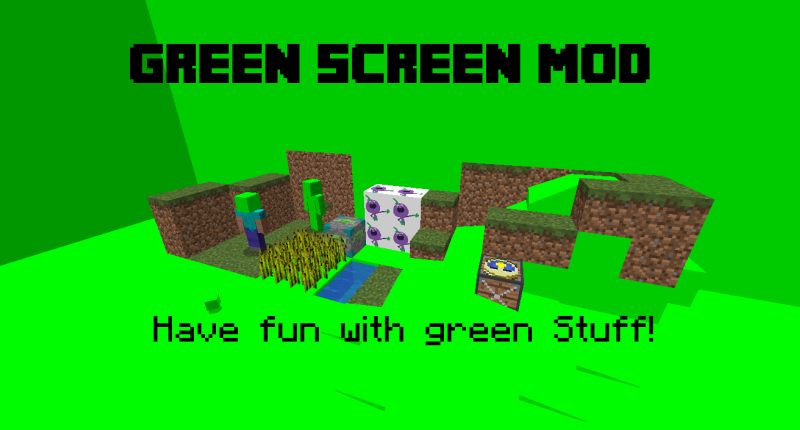 Green Screen Mod™ | MCreator