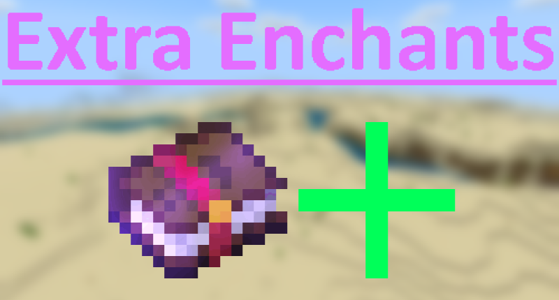 Extra Enchants! | MCreator