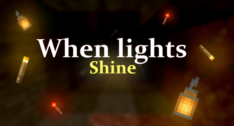 When lights shine | MCreator